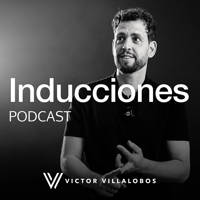 Podcast Inducciones de Víctor Villalobos